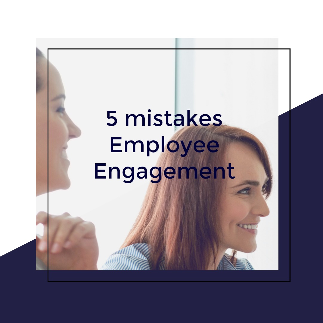 The 5 biggest employee engagement mistakes you don't want to make - 3WH The 5 biggest employee engagement mistakes you don't want to make - 3WH